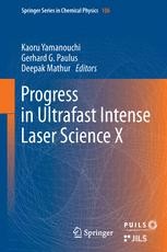 Progress in Ultrafast Intense Laser Science: Volume X | Springer Nature ...