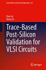 Trace-Based Post-Silicon Validation for VLSI Circuits | SpringerLink