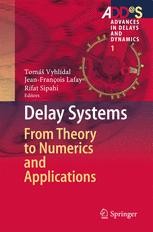 Delay Systems: From Theory to Numerics and Applications | SpringerLink