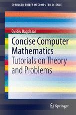 Concise Computer Mathematics: Tutorials on Theory and Problems ...