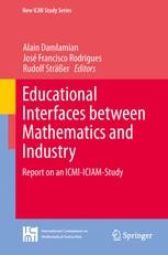 Educational Interfaces between Mathematics and Industry: Report on an ...
