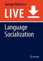 Language Socialization | SpringerLink