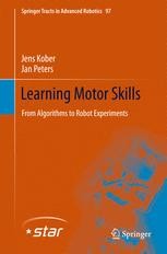 Learning Motor Skills: From Algorithms to Robot Experiments | Springer ...