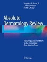 Absolute Dermatology Review: Mastering Clinical Conditions on the ...