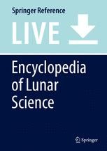 Encyclopedia of Lunar Science | Springer Nature Link