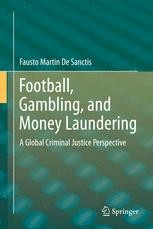 Football, Gambling, and Money Laundering: A Global Criminal Justice ...