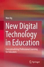 New Digital Technology in Education: Conceptualizing Professional ...