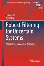 Robust Filtering for Uncertain Systems: A Parameter-Dependent Approach | SpringerLink