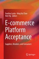 E-commerce Platform Acceptance: Suppliers, Retailers, and Consumers | SpringerLink