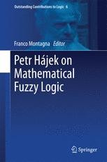 Petr Hájek on Mathematical Fuzzy Logic | SpringerLink