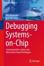 Debugging Systems-on-Chip: Communication-centric and Abstraction-based ...