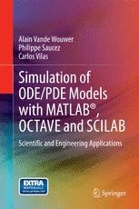 Simulation of ODE/PDE Models with MATLAB®, OCTAVE and SCILAB: Scientific and Engineering ...