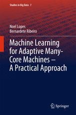 Machine Learning for Adaptive Many-Core Machines - A Practical Approach ...