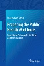 Preparing the Public Health Workforce: Educational Pathways for the ...