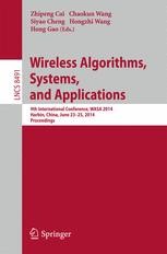 Wireless Algorithms, Systems, and Applications: 9th International Conference, WASA 2014, Harbin ...