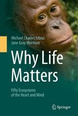 Why Life Matters: Fifty Ecosystems of the Heart and Mind | Springer ...