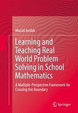 Learning and Teaching Real World Problem Solving in School Mathematics ...