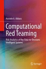Computational Red Teaming: Risk Analytics of Big-Data-to-Decisions Intelligent Systems ...