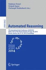 Automated Reasoning: 7th International Joint Conference, IJCAR 2014 ...