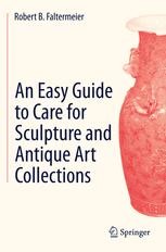 An Easy Guide to Care for Sculpture and Antique Art Collections ...