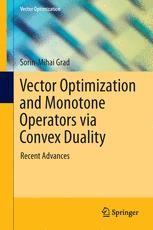 Vector Optimization and Monotone Operators via Convex Duality: Recent ...