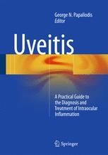Uveitis: A Practical Guide to the Diagnosis and Treatment of ...