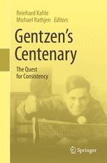 Gentzen's Centenary: The Quest for Consistency | Springer Nature Link ...