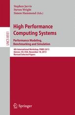 High Performance Computing Systems. Performance Modeling, Benchmarking ...