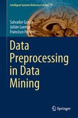 Data Preprocessing in Data Mining | SpringerLink