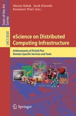 eScience on Distributed Computing Infrastructure: Achievements of ...