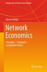 Network Economics: Principles - Strategies - Competition Policy ...
