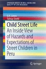 Child Street Life: An Inside View of Hazards and Expectations of Street ...