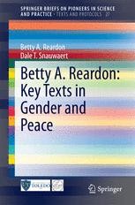 Betty A. Reardon: Key Texts in Gender and Peace | SpringerLink