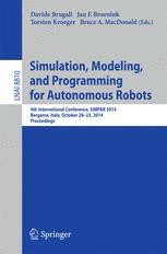 Simulation, Modeling, and Programming for Autonomous Robots: 4th ...