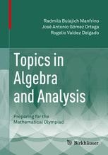 Topics in Algebra and Analysis: Preparing for the Mathematical Olympiad ...