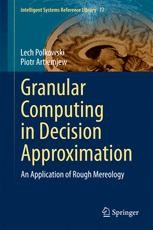Granular Computing in Decision Approximation: An Application of Rough Mereology | SpringerLink