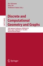 Discrete and Computational Geometry and Graphs: 16th Japanese ...