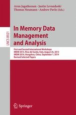 In Memory Data Management and Analysis: First and Second International ...