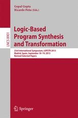 Logic-Based Program Synthesis and Transformation: 23rd International Symposium, LOPSTR 2013 ...