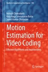 Motion Estimation for Video Coding: Efficient Algorithms and ...