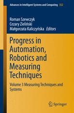 Progress in Automation, Robotics and Measuring Techniques: Volume 3 ...