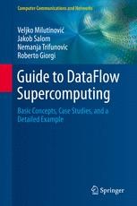 Guide to DataFlow Supercomputing: Basic Concepts, Case Studies, and a Detailed Example ...