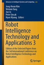 Robot Intelligence Technology and Applications 3: Results from the 3rd ...