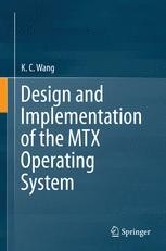 Design and Implementation of the MTX Operating System | SpringerLink