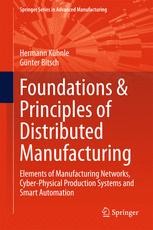 Foundations & Principles of Distributed Manufacturing: Elements of ...