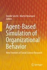 Agent-Based Simulation of Organizational Behavior: New Frontiers of ...