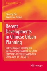 Recent Developments in Chinese Urban Planning: Selected Papers from the ...
