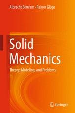 Solid Mechanics: Theory, Modeling, and Problems | SpringerLink