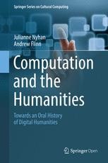 Computation and the Humanities: Towards an Oral History of Digital ...