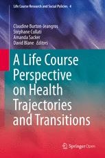 A Life Course Perspective on Health Trajectories and Transitions ...